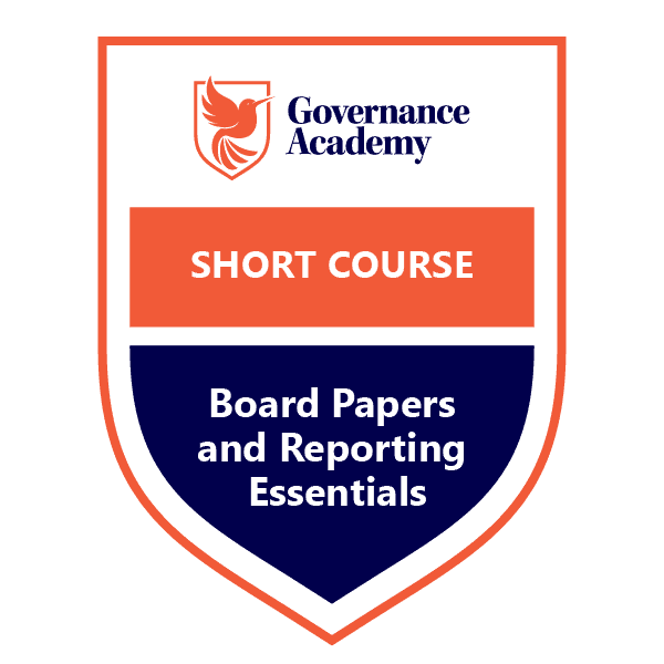 Board Papers and Reporting Essentials - Governance Institute of Australia